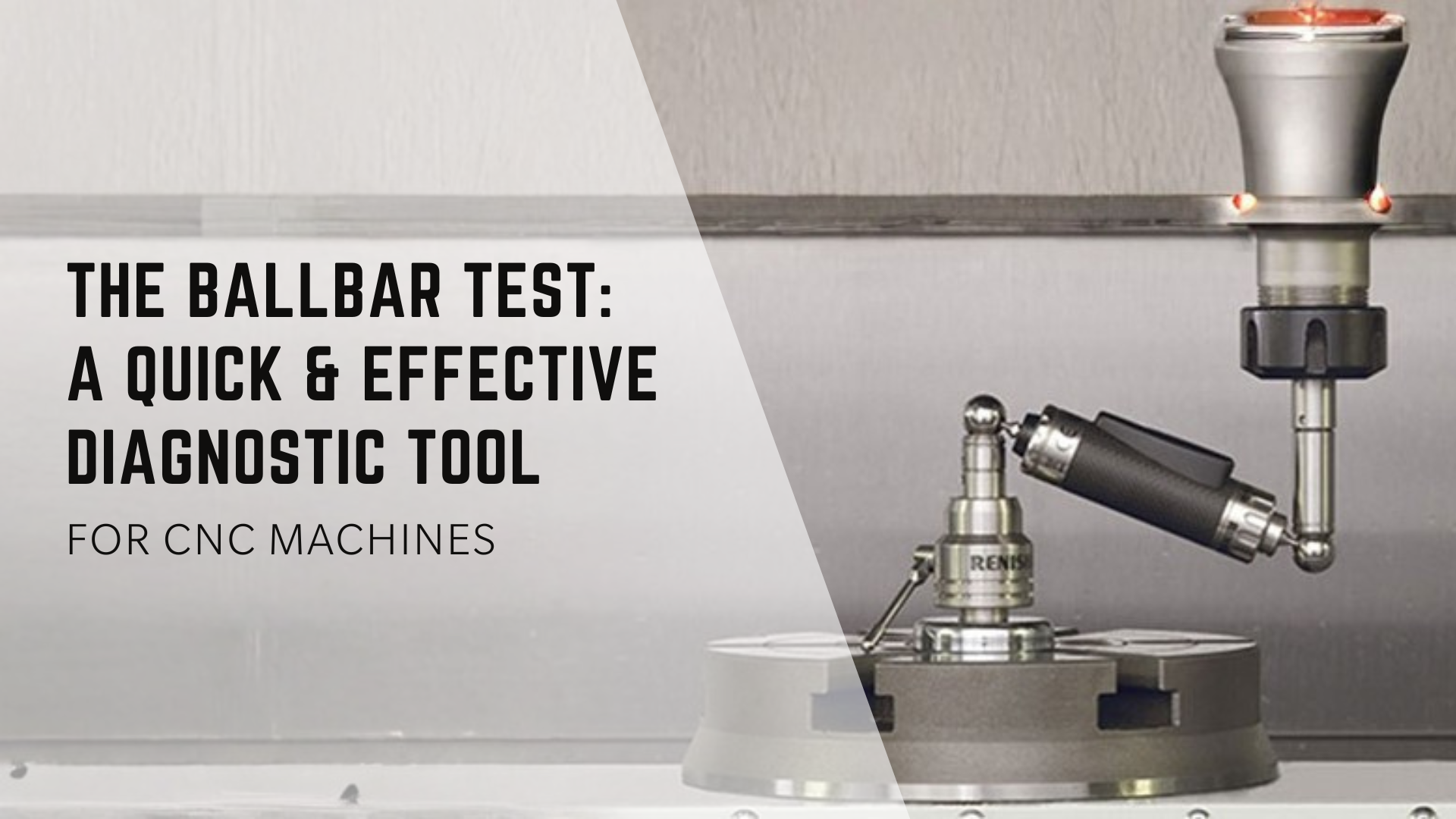 The Ballbar Test: A Quick and Effective Diagnostic Tool for CNC Machines